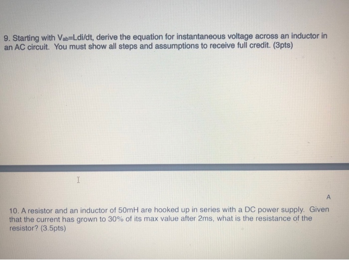 Solved 9. Starting with Vab=Ldi/dt, derive the equation for | Chegg.com