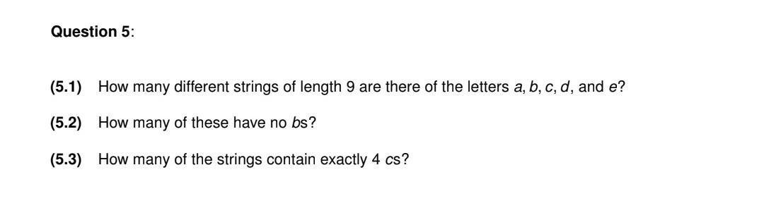 Solved (5.1) How many different strings of length 9 are | Chegg.com