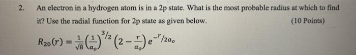 Solved 2. An electron in a hydrogen atom is in a 2p state. | Chegg.com