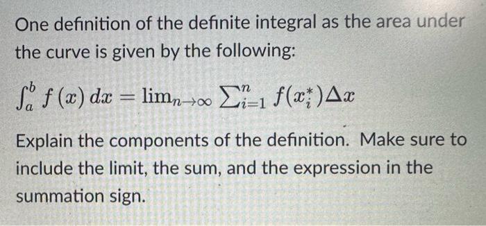 Solved One definition of the definite integral as the area | Chegg.com