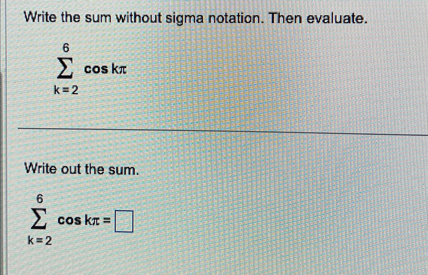 Solved Write the sum without sigma notation. Then | Chegg.com