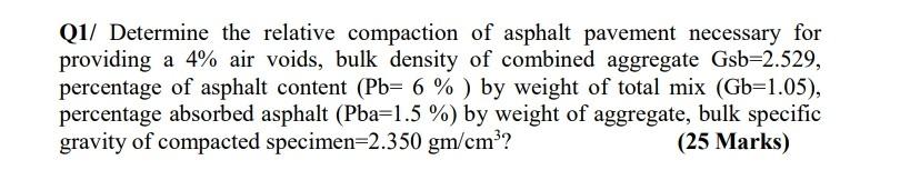 Solved Q1/ Determine the relative compaction of asphalt | Chegg.com