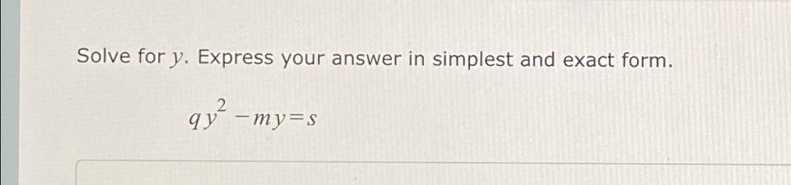 Solved Solve for y. ﻿Express your answer in simplest and | Chegg.com
