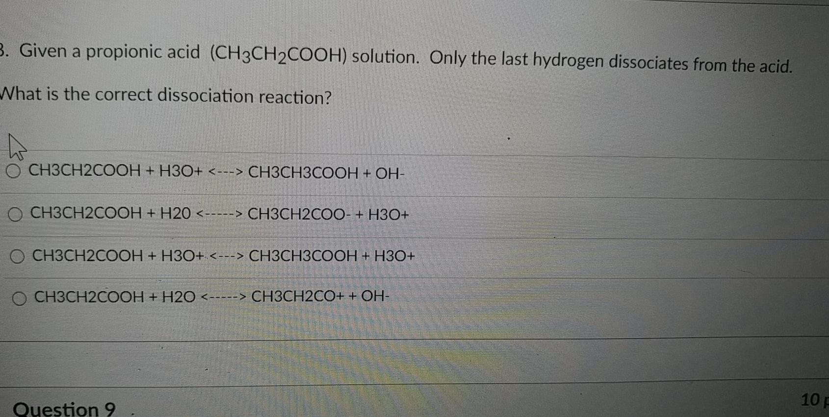 Solved 3. Given a propionic acid (CH3CH2COOH) solution. Only | Chegg.com