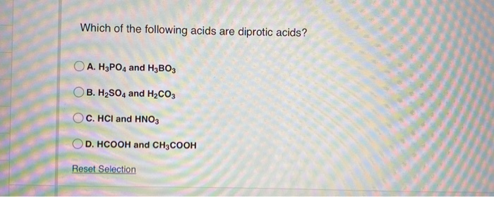 Solved Which of the following acids are diprotic acids? OA. | Chegg.com