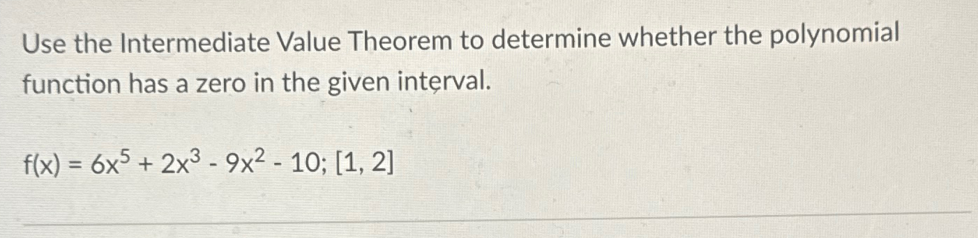 Solved Use the Intermediate Value Theorem to determine | Chegg.com