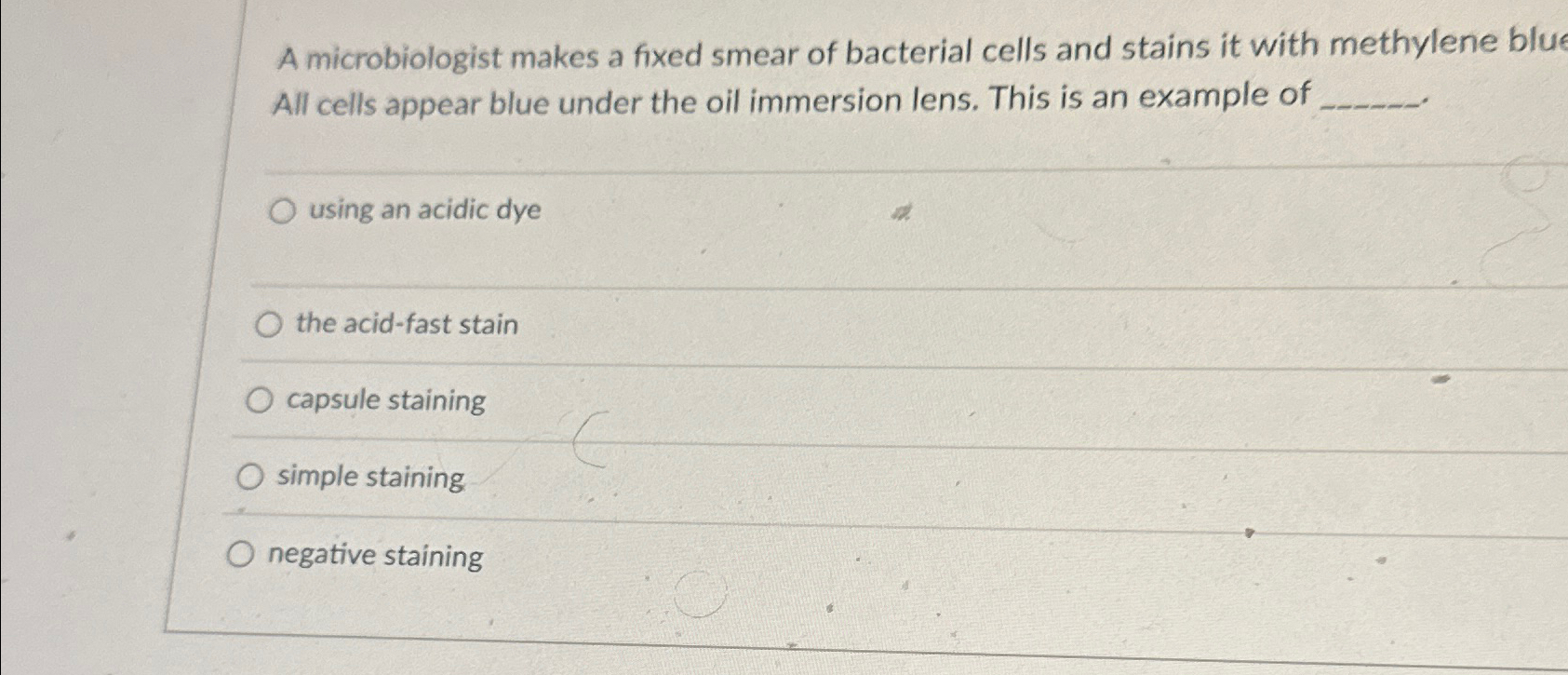 Solved A microbiologist makes a fixed smear of bacterial | Chegg.com
