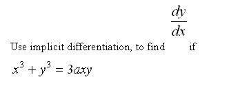 Solved Use implicit differentiation, to find dy/dx if x3 + | Chegg.com
