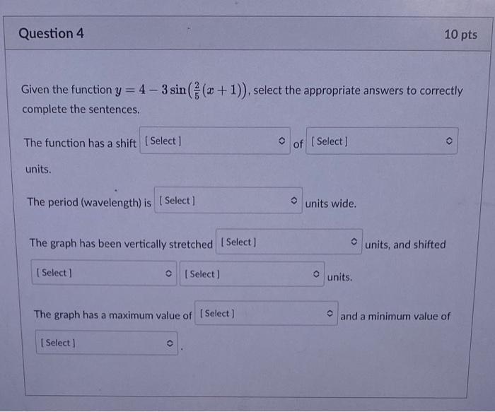 Solved Given The Function Y 4−3sin 52 X 1 Select The