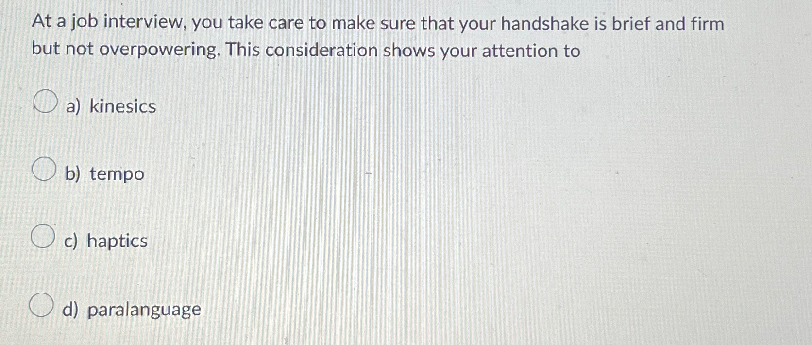 Solved At a job interview, you take care to make sure that | Chegg.com