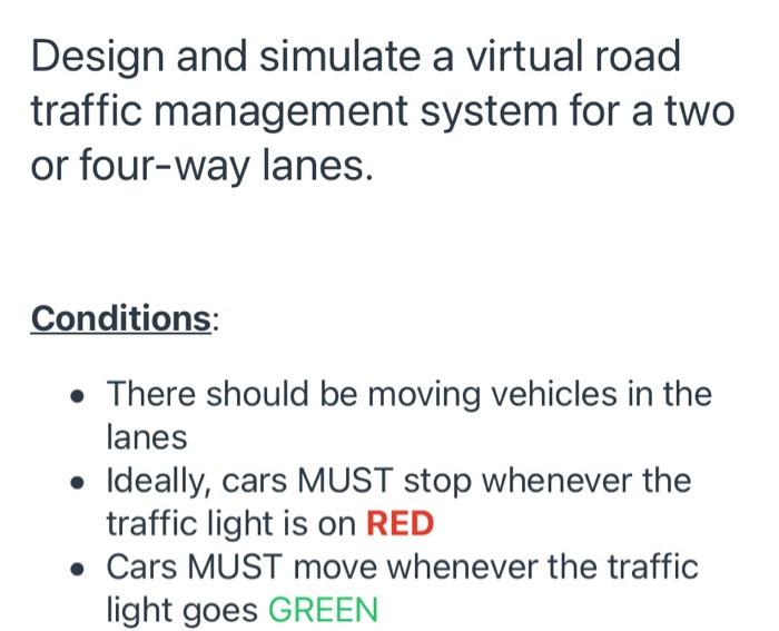 Design and simulate a virtual road traffic management | Chegg.com