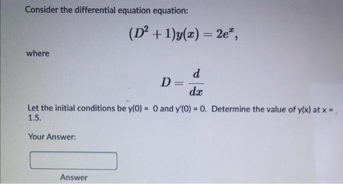 Solved Consider the differential equation equation: (D2 | Chegg.com