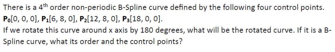 Solved There is a 4th ﻿order non-periodic B-Spline curve | Chegg.com
