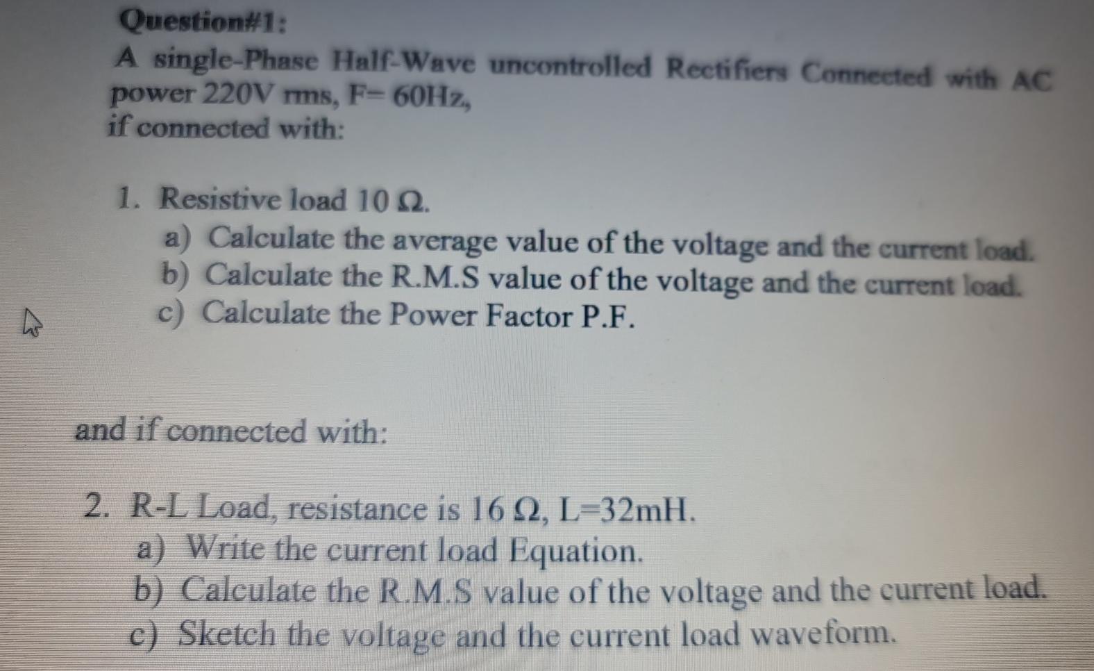 Solved Question#1: A single-Phase Half-Wave uncontrolled | Chegg.com