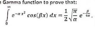 Solved Gamma function to prove that: | Chegg.com