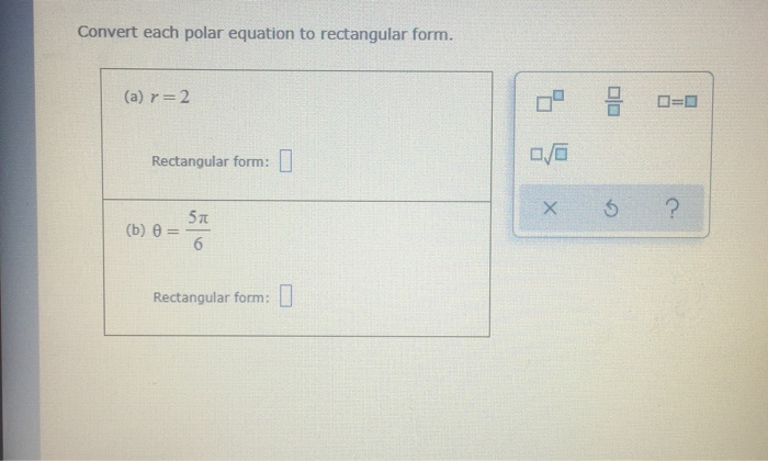 Solved Convert each polar equation to rectangular form. (a) | Chegg.com