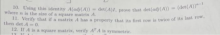 Solved 10. Using this identity A(adj(A))=det(A)I, prove that | Chegg.com