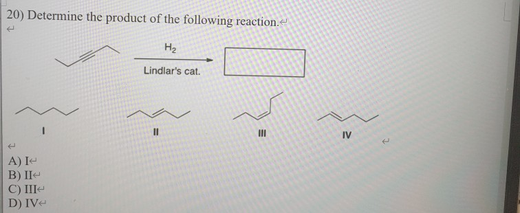 Solved 20) Determine the product of the following reaction. | Chegg.com
