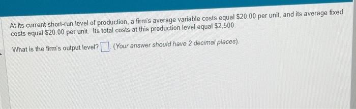 Solved At its current short-run level of production, a | Chegg.com