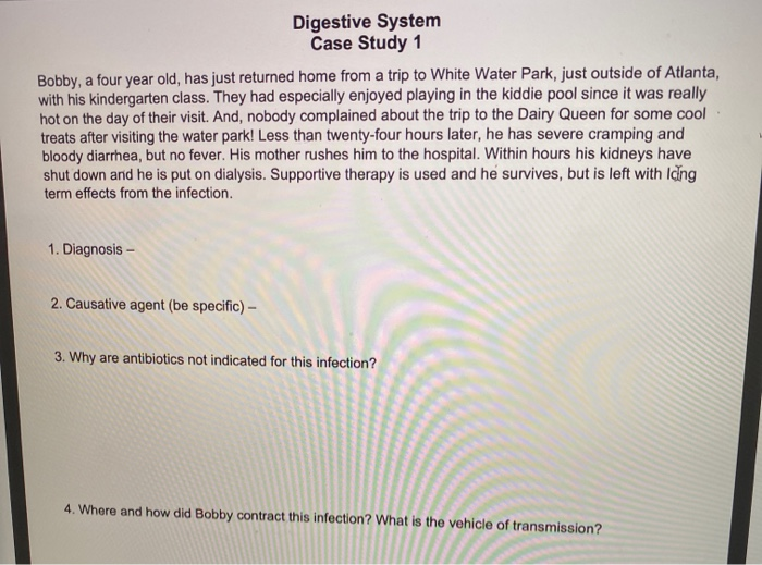 Solved Digestive System Case Study 1 Bobby, a four year old, | Chegg.com