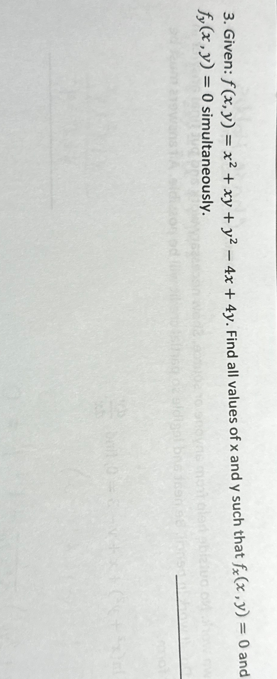 Solved Given: f(x,y)=x2+xy+y2-4x+4y. ﻿Find all values of x | Chegg.com
