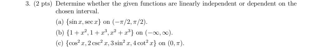 Solved ( 2pts) Determine whether the given functions are | Chegg.com