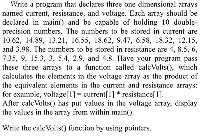 Solved Write A Program That Declares Three One Dimensional