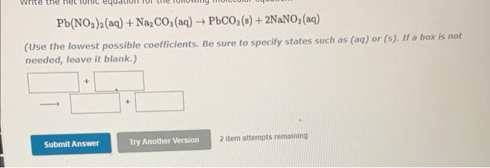 Solved Pb(NO3)2(aq)+Na2CO3(aq)→PbCO3( s)+2NaNO3(aq) (Use the | Chegg.com