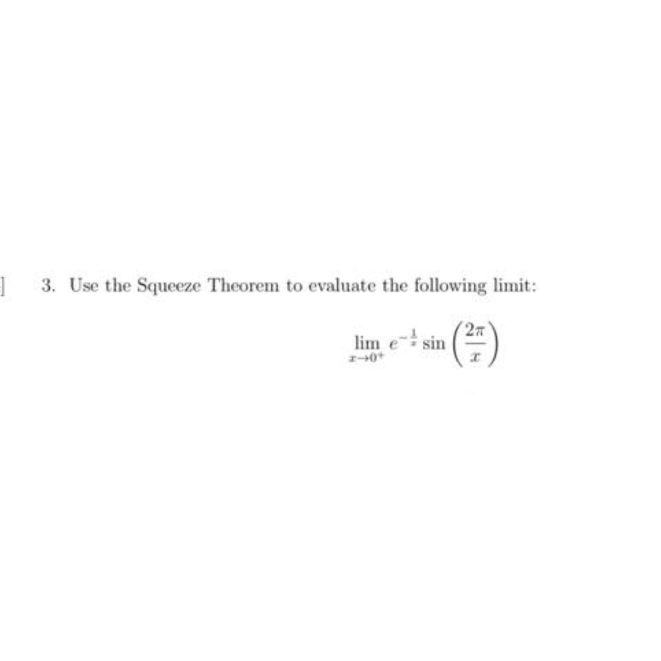 Solved Use The Squeeze Theorem To Evaluate The Following