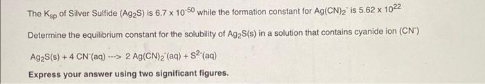 Solved The Ksp of Silver Sulfide (Ag2S) is 6.7 x 10-50 while | Chegg.com