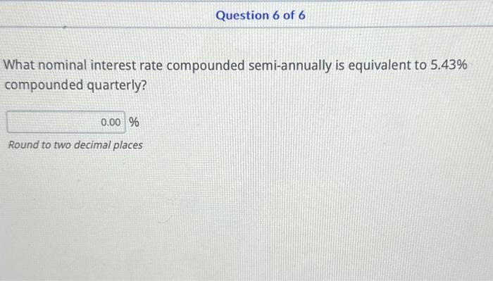 Solved What nominal interest rate compounded semi-annually | Chegg.com