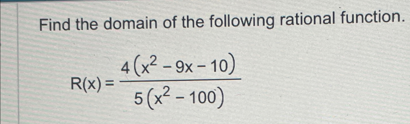 Solved Find the domain of the following rational | Chegg.com