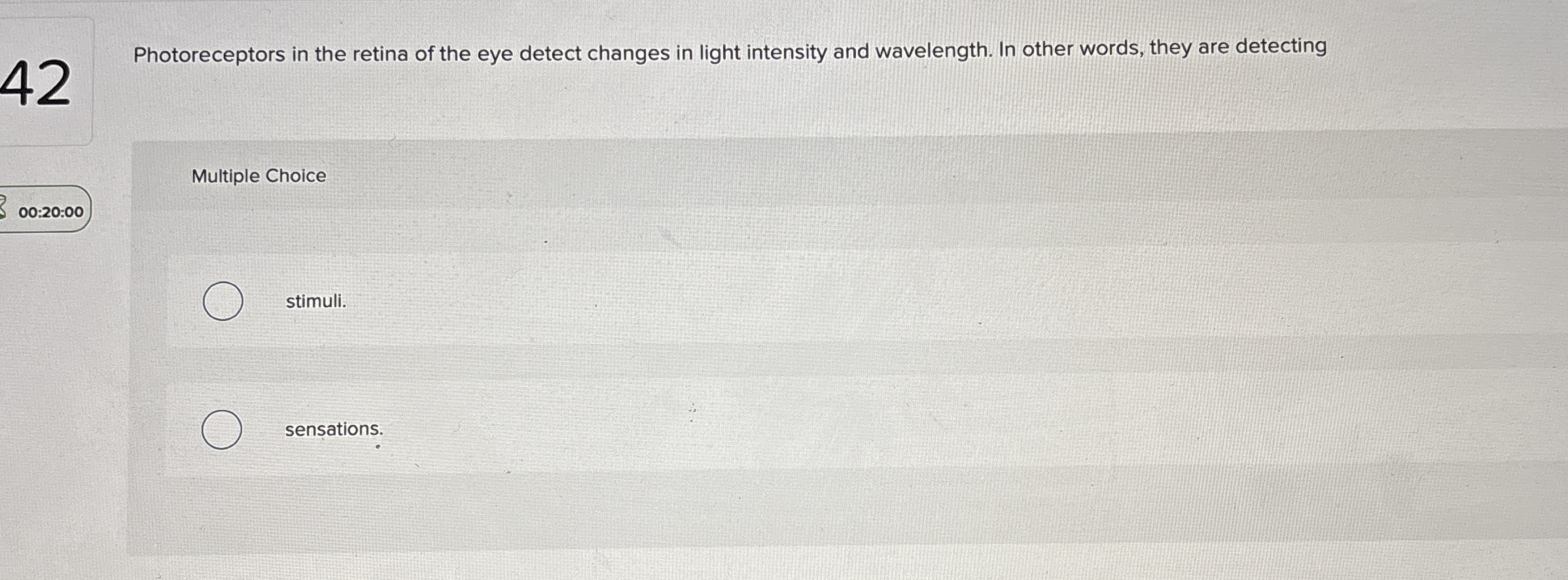 Solved 42Photoreceptors in the retina of the eye detect | Chegg.com
