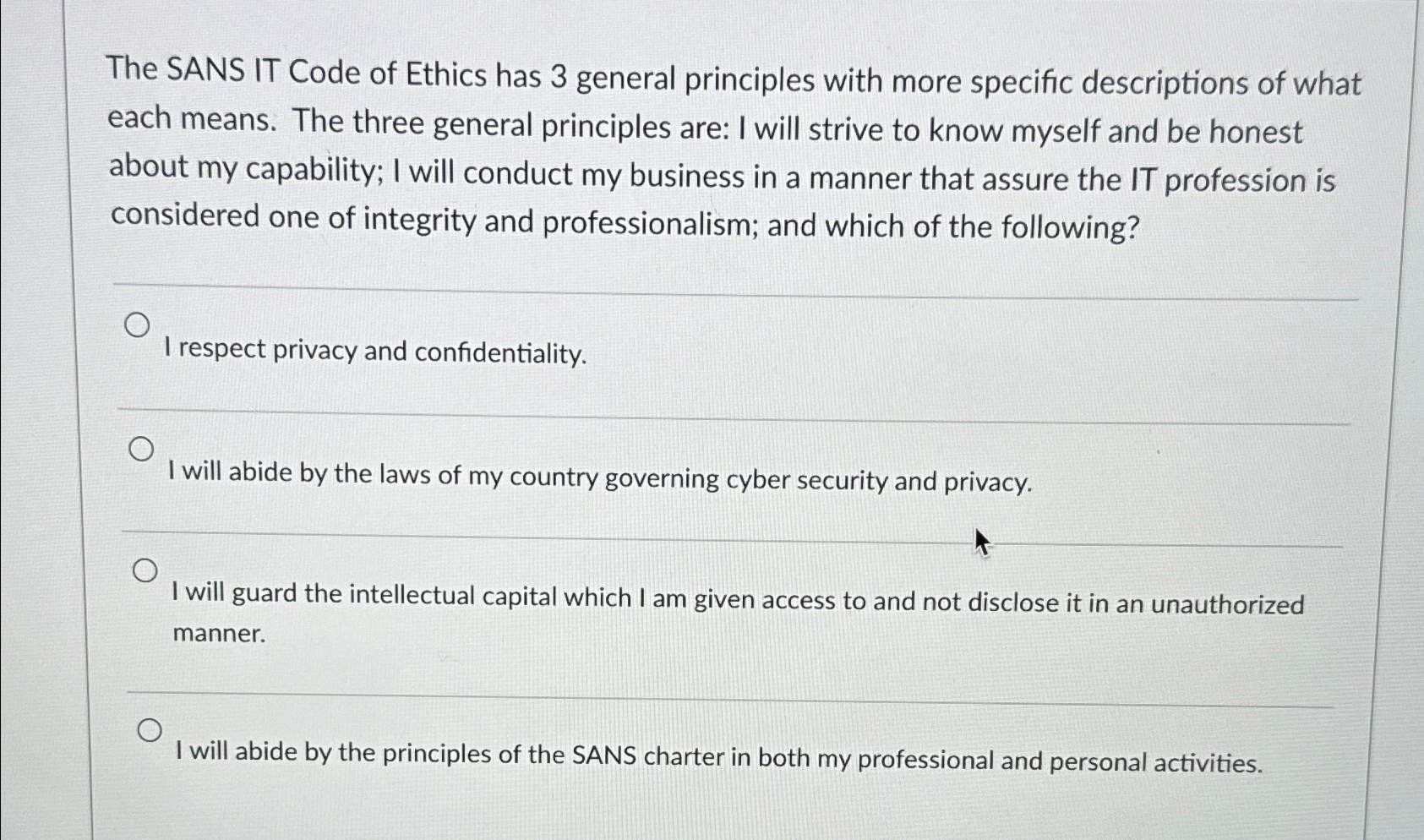 Solved The SANS IT Code of Ethics has 3 ﻿general principles | Chegg.com
