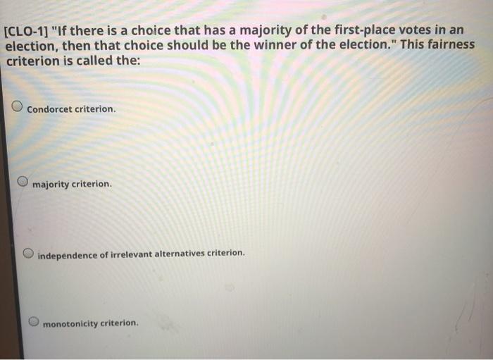 Solved [CLO-1] "If there is a choice that has a majority of | Chegg.com