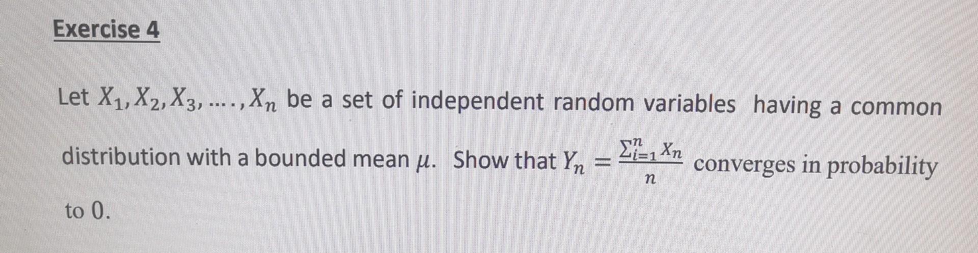 Solved Let X1,X2,X3,…,Xn be a set of independent random | Chegg.com