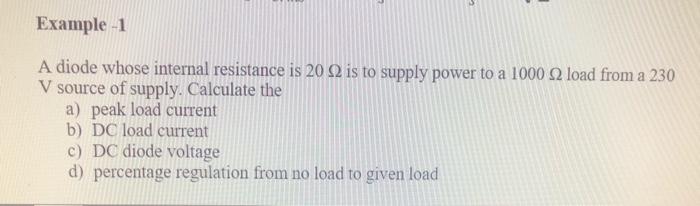 Solved Example-1 A diode whose internal resistance is 20 Q | Chegg.com