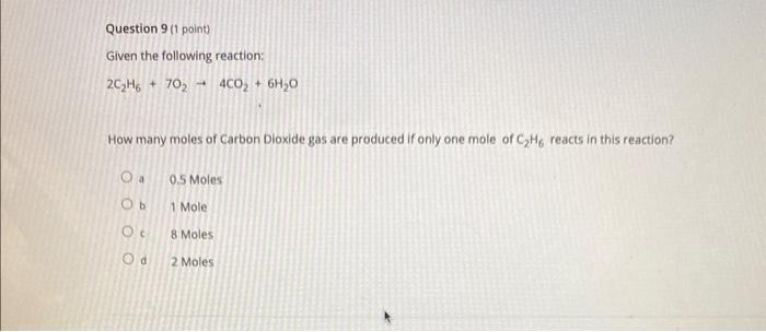 Solved Question 9 (1 point) Given the following reaction: | Chegg.com
