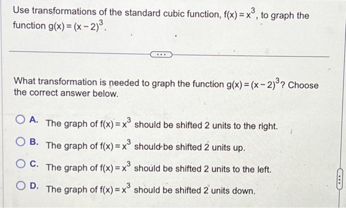 Solved Use transformations of the standard cubic function, | Chegg.com