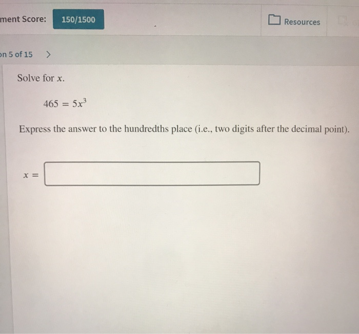 Solved ment Score: 150/1500 Resources on 5 of 15 > Solve for | Chegg.com
