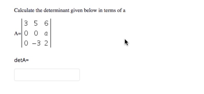 Solved Calculate the determinant given below in terms of a 3 | Chegg.com