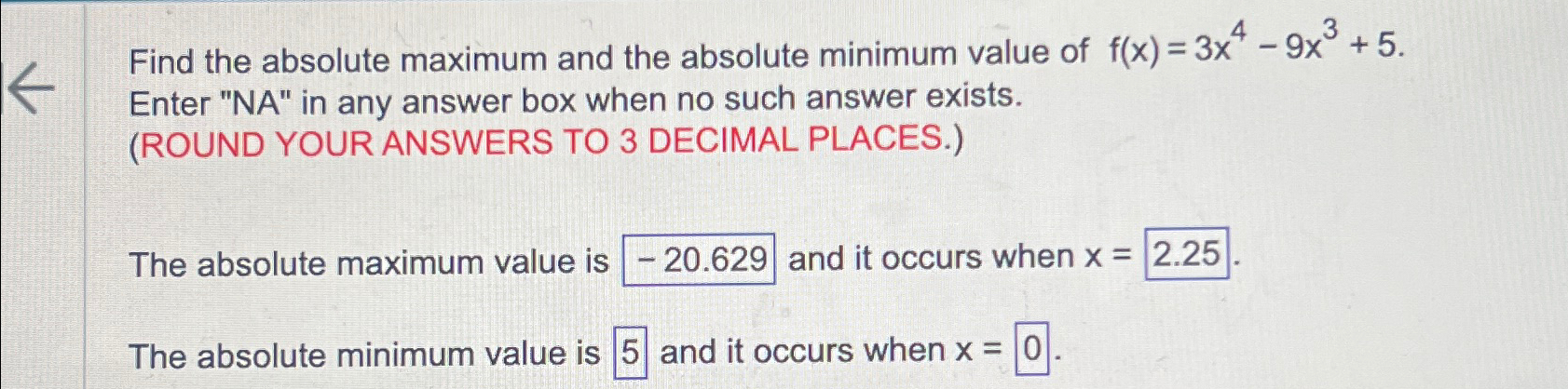 Solved Find the absolute maximum and the absolute minimum | Chegg.com