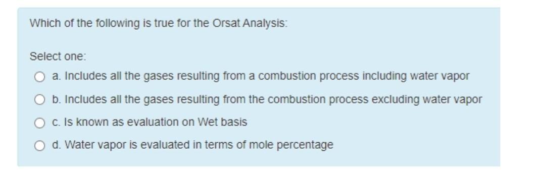 Solved Which of the following is true for the Orsat | Chegg.com