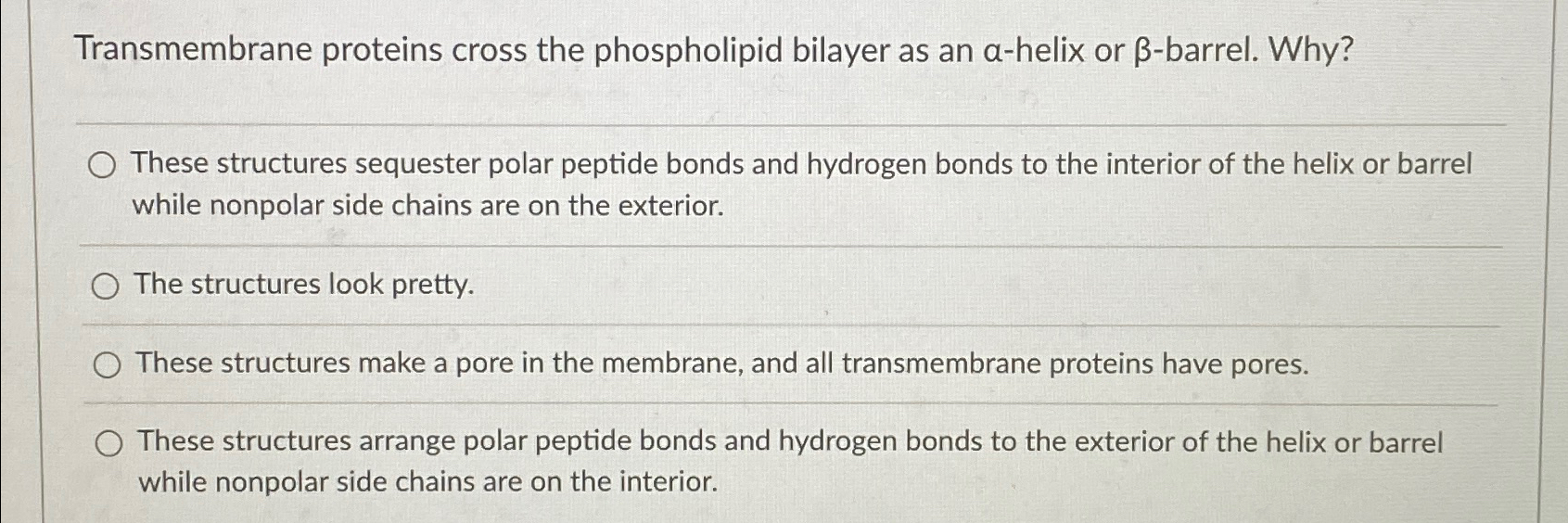 Solved Transmembrane proteins cross the phospholipid bilayer | Chegg.com