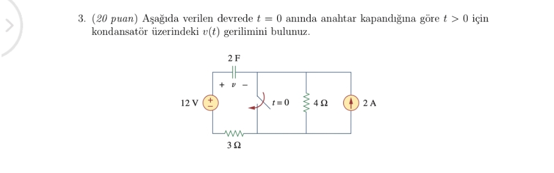 Solved (20 ﻿puan) ﻿Aşağıda verilen devrede t=0 ﻿anında | Chegg.com