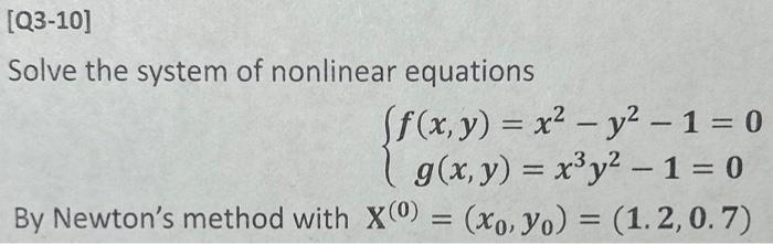 Solved Solve the system of nonlinear equations | Chegg.com
