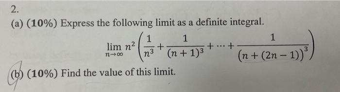Solved (a) (10%) Express the following limit as a definite | Chegg.com