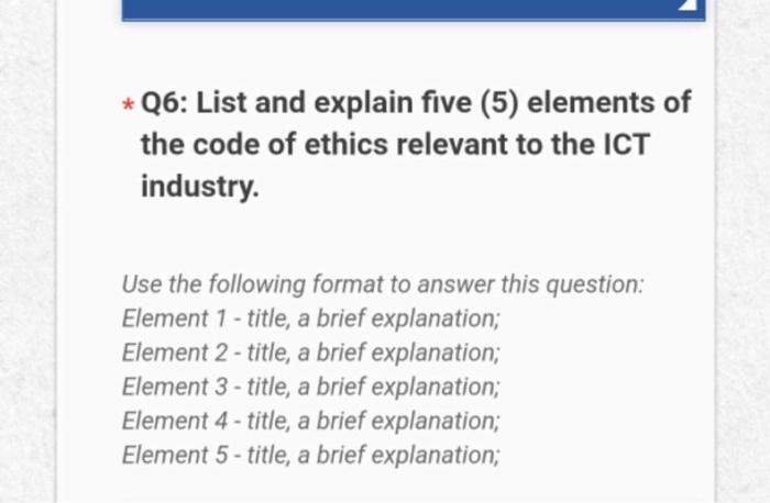 Solved *Q6: List and explain five (5) elements of the code | Chegg.com