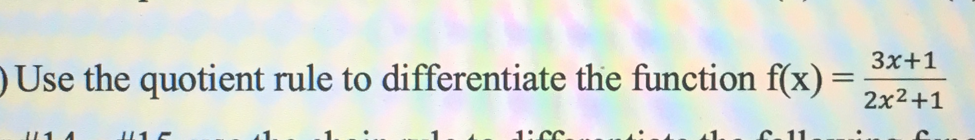 Solved Use the quotient rule to differentiate the function | Chegg.com