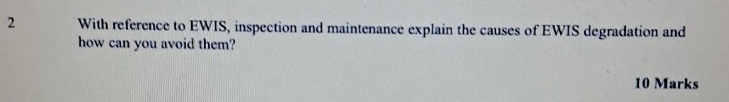Solved 2 With reference to EWIS, inspection and maintenance | Chegg.com